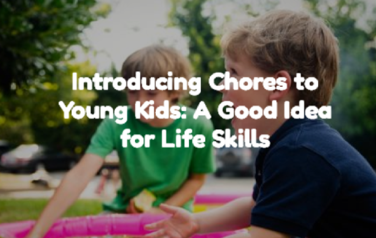 Introducing Chores to Young Kids: A Good Idea for Life Skills
